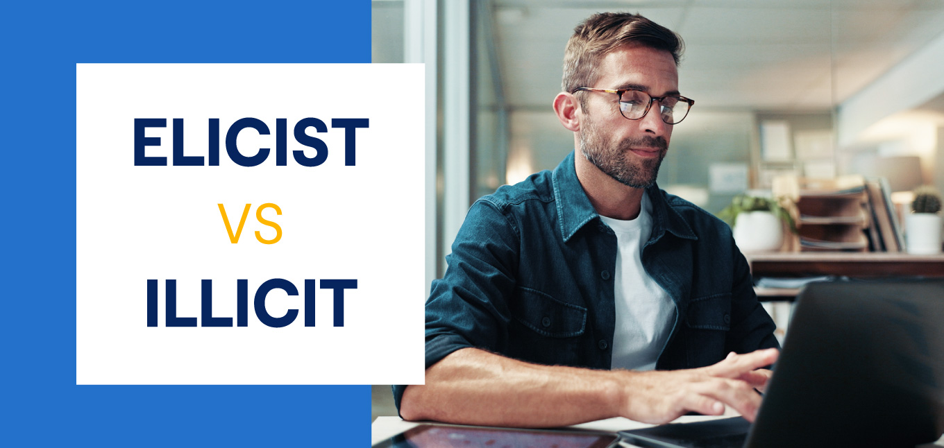 Elicit vs. Illicit Word Mixups: Learn Definitions and Word Usage Examples