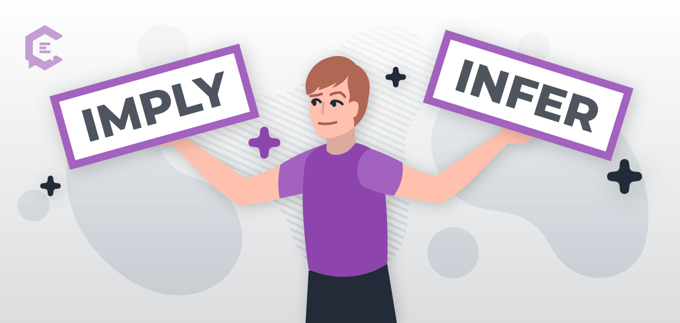 Imply vs. Infer: Definitions, Usage Examples, and More