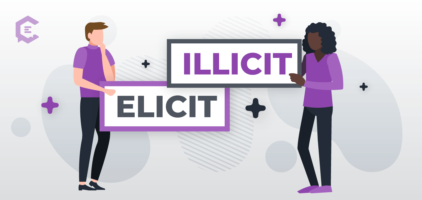 Elicit vs. Illicit Word Mixups: Learn Definitions and Word Usage Examples